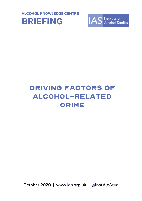 Driving factors of alcohol-related crime - Institute of Alcohol Studies