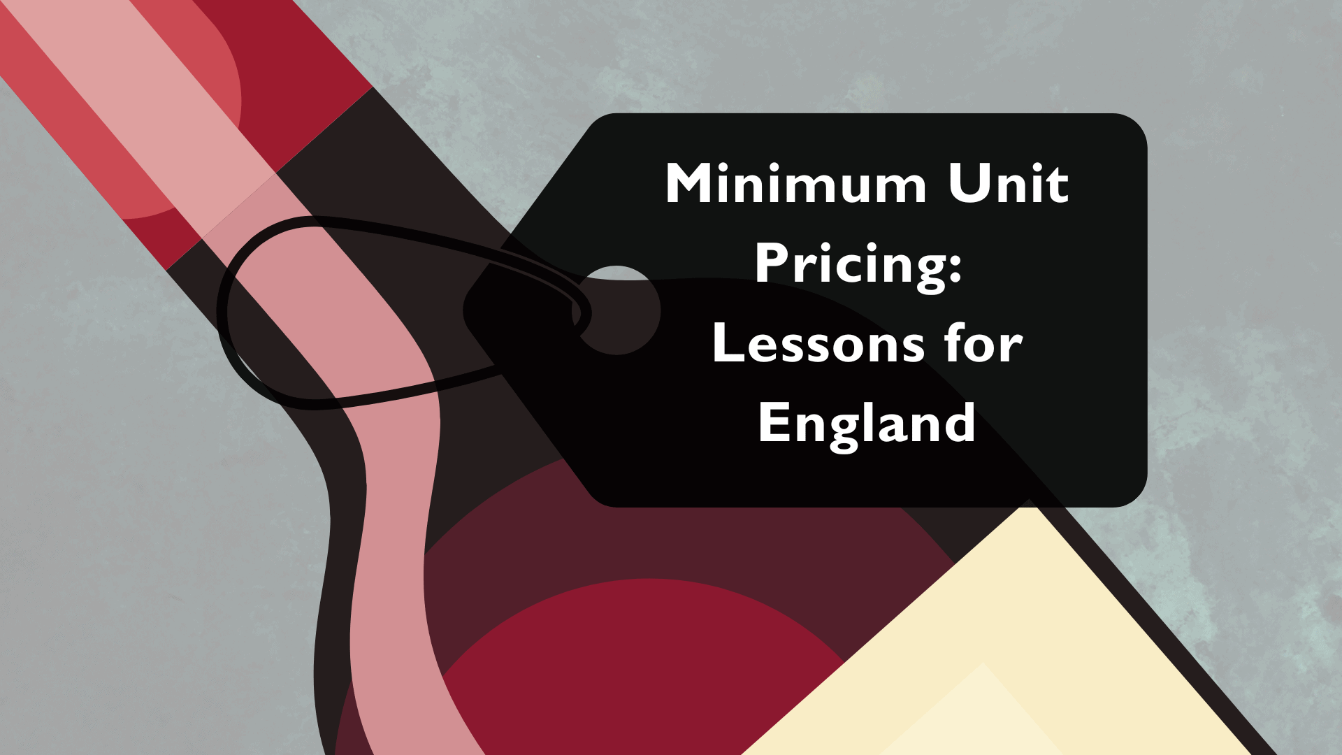 IAS webinar: Minimum Unit Pricing: Lessons for England - Institute of ...